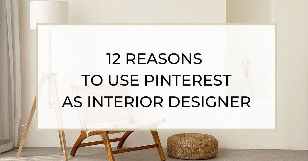 12 Reasons to Utilize Pinterest for Your Interior Design Business ...