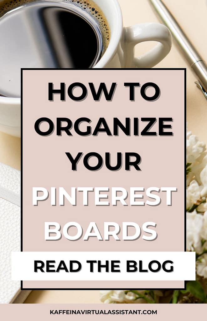 How to organize your Pinterest boards - Kaffeina Virtual Assistant